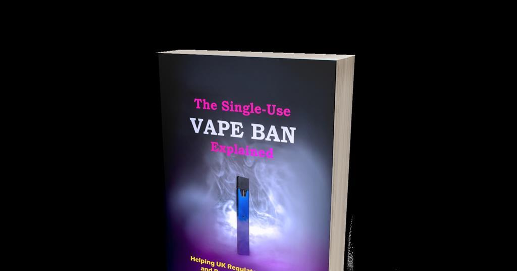 New book to help retailers prepare for single-use vape ban ahead of ...